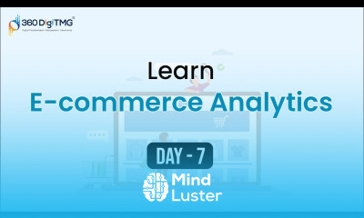 Learn eCommerce Analytics | 8 Hours Course | Day 7 | 360DigiTMG - Mind ...