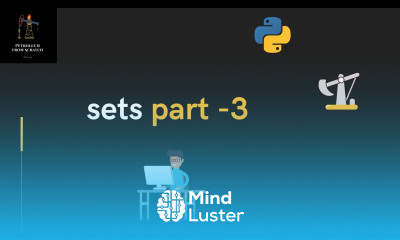Learn Lecture 55 Sets Part 3 | Python for Oil and Gas - Mind Luster
