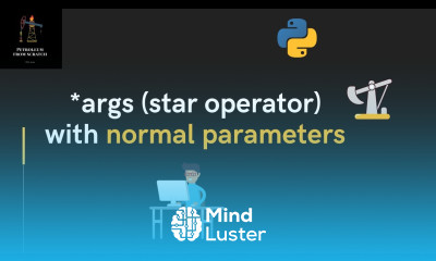 Learn Lecture 61 args star operator with normal parameter | Python for Oil and Gas - Mind Luster