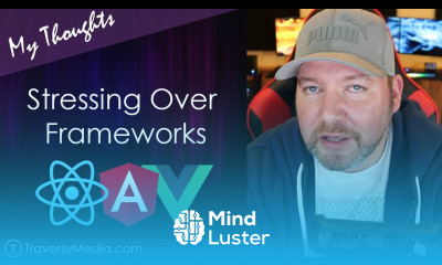 Learn Stop Stressing Over Frameworks | My Thoughts - Mind Luster