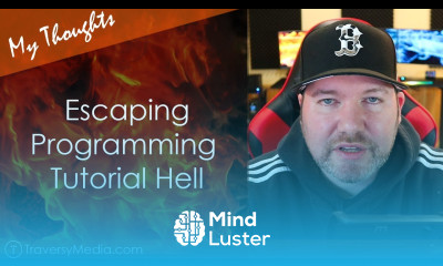 Learn Escape Tutorial Hell Utilize Them In A Better Way - Mind Luster
