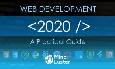 Learn Web Development In 2020 A Practical Guide - Mind Luster