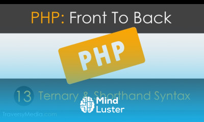 Learn PHP Front To Back Part 13 Ternary Shorthand Syntax - Mind Luster