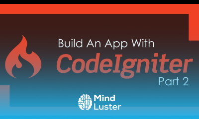Learn Build A CodeIgniter PHP App Part 2 - Mind Luster