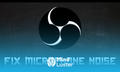 Learn How To Fix Microphone Noise In Open Broadcaster Software Tutorial 58 - Mind Luster