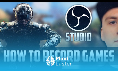 Learn How To Record Games With Open Broadcaster Software Studio Tutorial 64 - Mind Luster