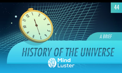 Learn A Brief History of the Universe Crash Course Astronomy 44 - Mind ...