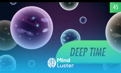 Learn Deep Time Crash Course Astronomy 45 - Mind Luster