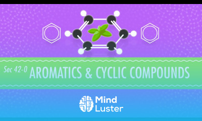 Learn Aromatics Cyclic Compounds Crash Course Chemistry 42 - Mind Luster