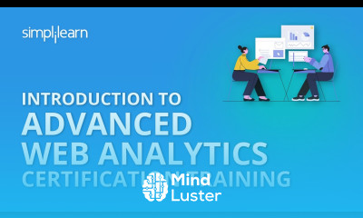 Learn Introduction To Advanced Web Analytics Certification Training | Simplilearn - Mind Luster