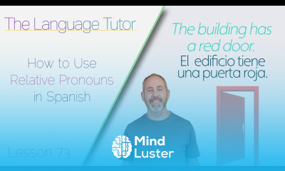 Learn How to Use Relative Pronouns in Spanish | The Language Tutor ...