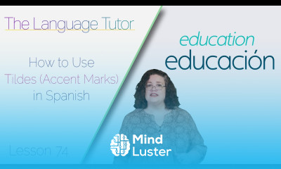 Learn How to Use Tildes Accent Marks in Spanish | The Language Tutor ...