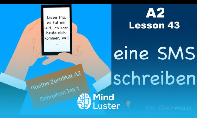 Learn A2 Lesson 43 | eine SMS schreiben | Goethe Zertifikat A2 | German for beginners - Mind Luster