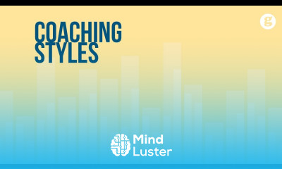 Learn Coaching Styles - Mind Luster