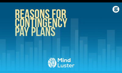 Learn Reasons for Contingency Pay Plans - Mind Luster