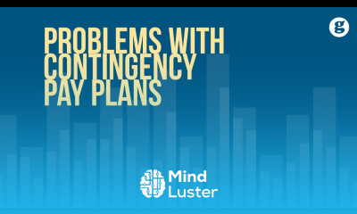 Learn Problems with Contingency Pay Plans - Mind Luster