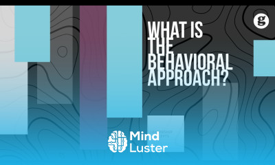 Learn What is the Behavioral Approach - Mind Luster