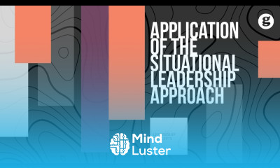 Learn Application of the Situational Leadership Approach - Mind Luster