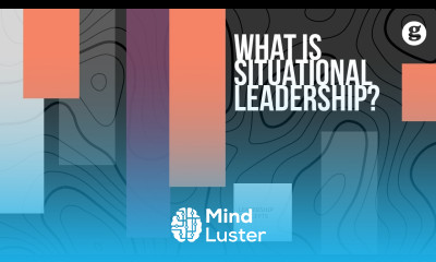 Learn What is Situational Leadership - Mind Luster