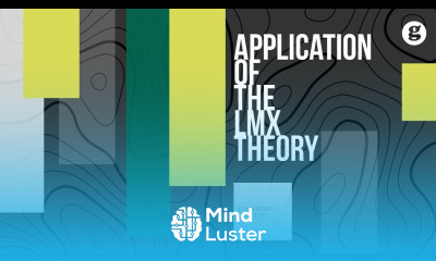 Learn Application of the LMX Theory - Mind Luster