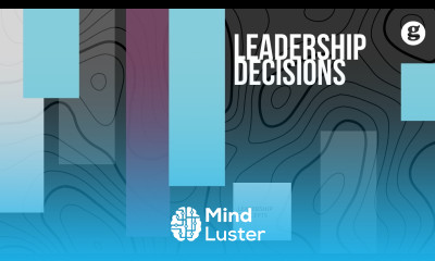 Learn Leadership Decisions - Mind Luster