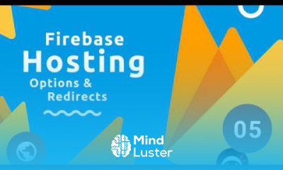 Learn Firebase Hosting Tutorial 5 Config Redirects - Mind Luster