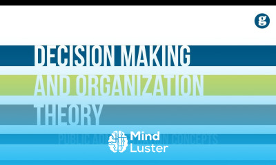 Learn Decision Making and Organization Theory - Mind Luster