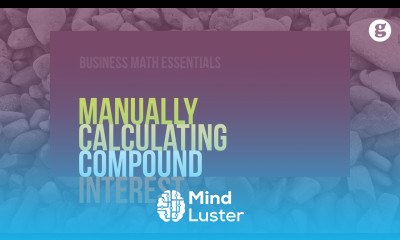 Learn Manually Calculating Compound Interest - Mind Luster