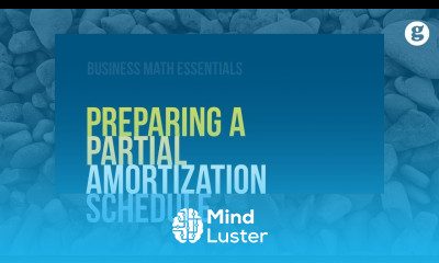 Learn Preparing a Partial Amortization Schedule - Mind Luster
