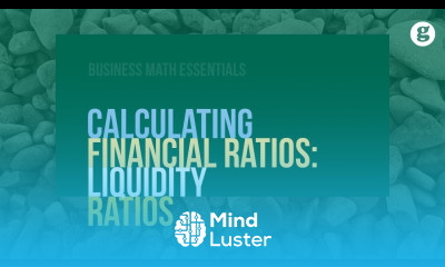 Learn Calculating Financial Ratios Liquidity Ratios - Mind Luster