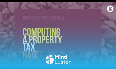 Learn Computing a Property Tax Rate - Mind Luster