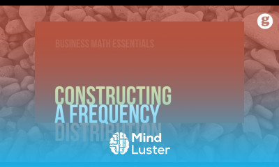 Learn Constructing a Frequency Distribution - Mind Luster