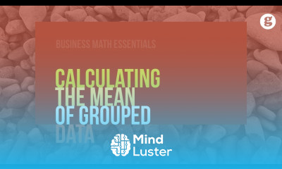 Learn Calculating the Mean of Grouped Data - Mind Luster