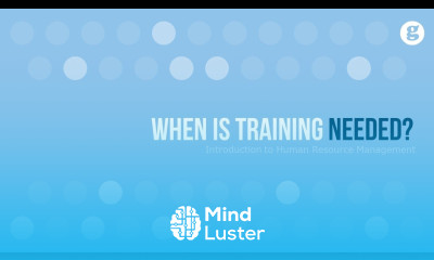 Learn When is Training Needed - Mind Luster