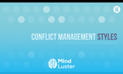 Learn Conflict Management Styles - Mind Luster