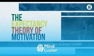 Learn The Expectancy Theory of Motivation - Mind Luster
