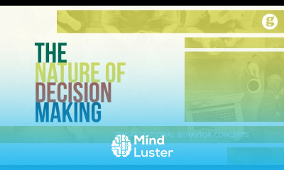Learn The Nature of Decision Making - Mind Luster