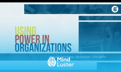 Learn Using Power in Organizations - Mind Luster
