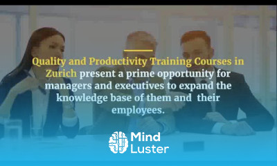 Learn Quality and Productivity Training Course in Zurich - Mind Luster