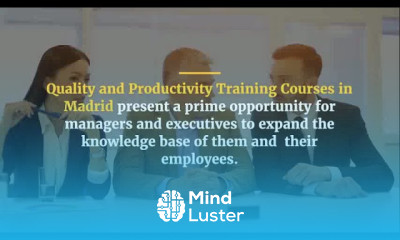 Learn Quality and Productivity Training Course in Madrid - Mind Luster