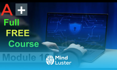 Learn CompTIA A Full Course for Beginners Module 16 Configuring SOHO Network Security - Mind Luster