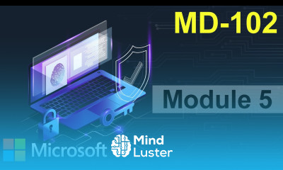 Learn MD 102 Manage Authentication and Compliance - Mind Luster