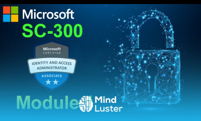 Learn SC 300 Implement an Identity Management Solution - Mind Luster