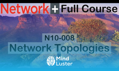 Learn CompTIA Network N10 008 Full Course for Beginners Network Topologies - Mind Luster