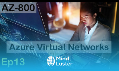 Learn Azure Virtual Networks Explained AZ 800 - Mind Luster