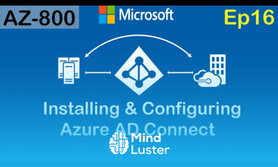 Learn Installing and Configuring Azure AD Connect AZ 800 - Mind Luster