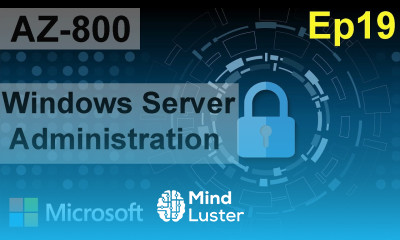 Learn Windows Server Administration AZ 800 Full Course - Mind Luster