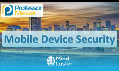 Learn Mobile Device Security CompTIA A 220 1102 2 7 - Mind Luster