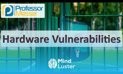 Learn Hardware Vulnerabilities CompTIA Security SY0 701 2 3 - Mind Luster