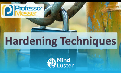 Learn Hardening Techniques CompTIA Security SY0 701 2 5 - Mind Luster